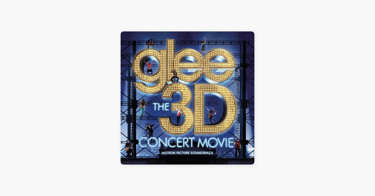 Glee the 3D Concert Movie (Motion Picture Soundtrack)” álbum de Glee ...