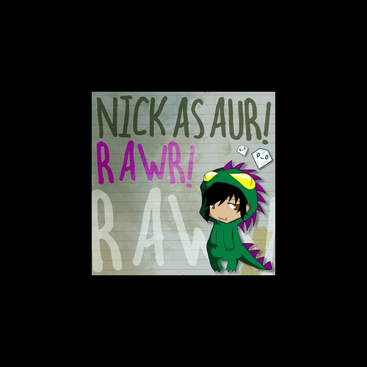 ‎Rawr! - Album by Nickasaur! - Apple Music
