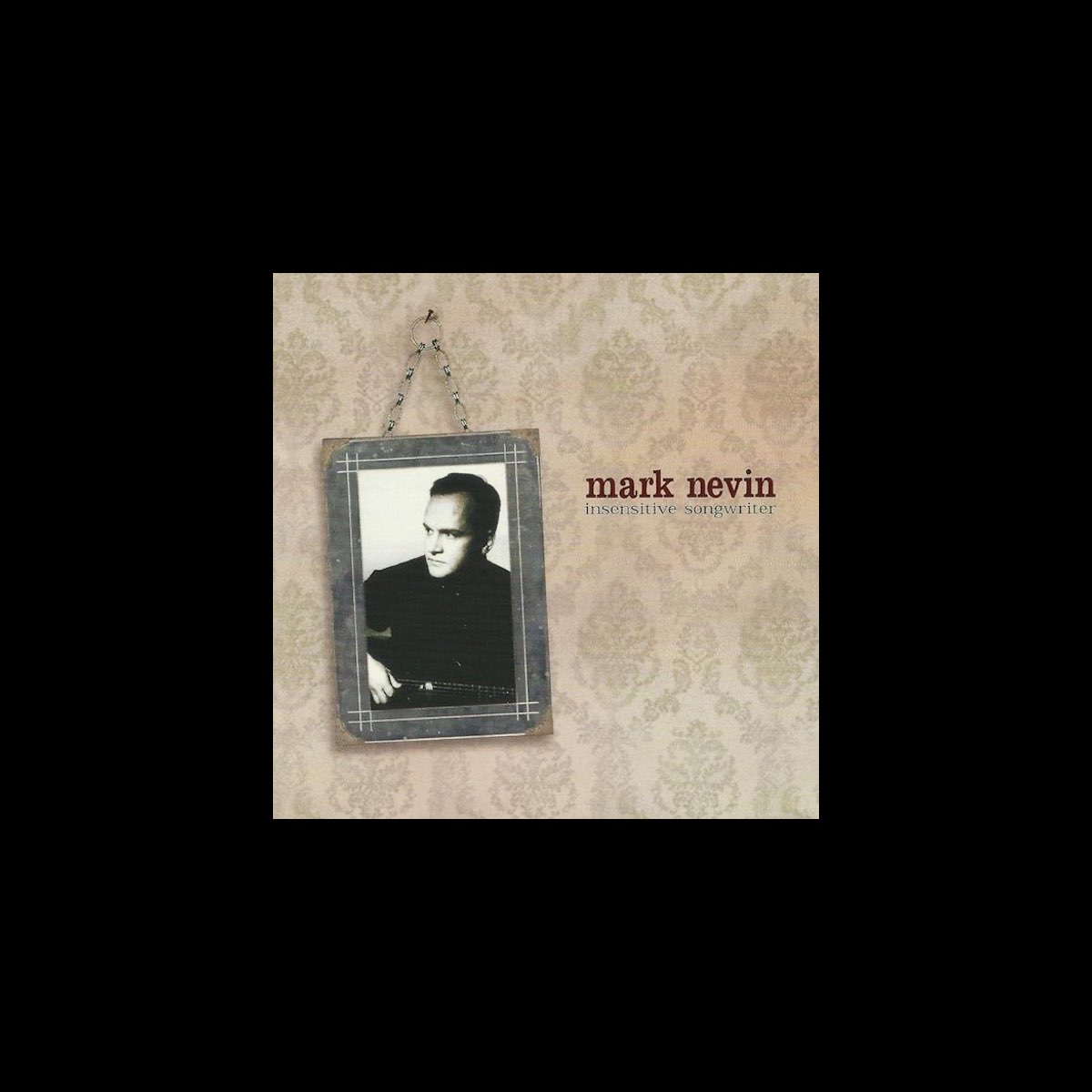 Insensitive Songwriter” álbum de Mark Nevin en Apple Music