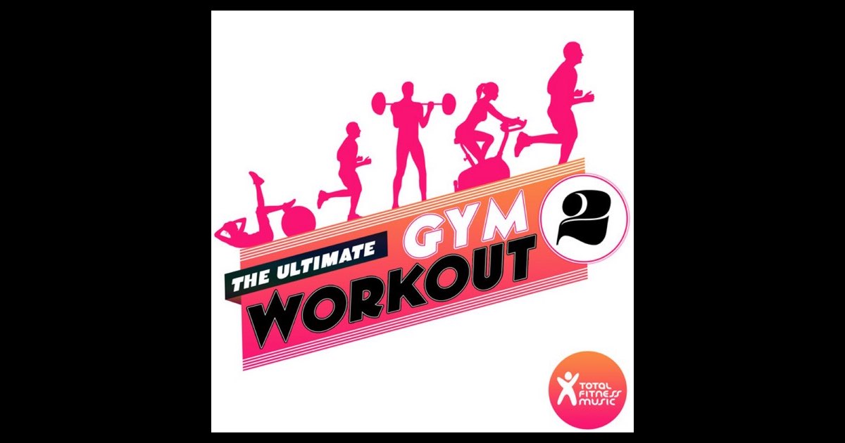 ‎The Ultimate Gym Workout 2: For Gym Workouts, Running, Cardio Machines ...