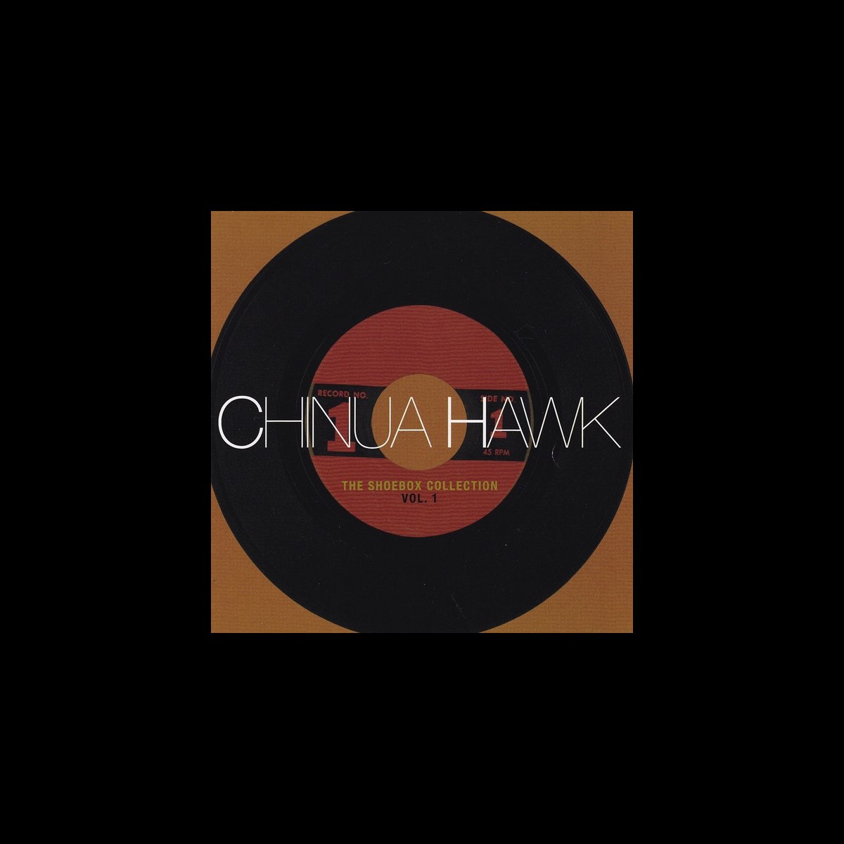 ‎The Shoebox Collection, Vol. 1 - Album by Chinua Hawk - Apple Music