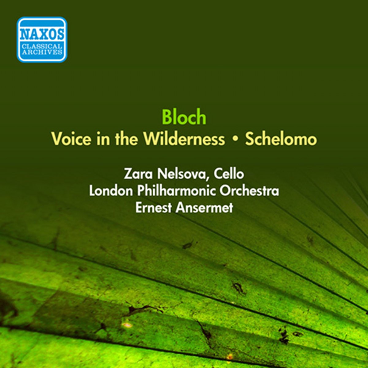 ‎Bloch: Voice in the Wilderness & Schelomo - ザラ・ネルソヴァ, エルネスト・アンセルメ ...