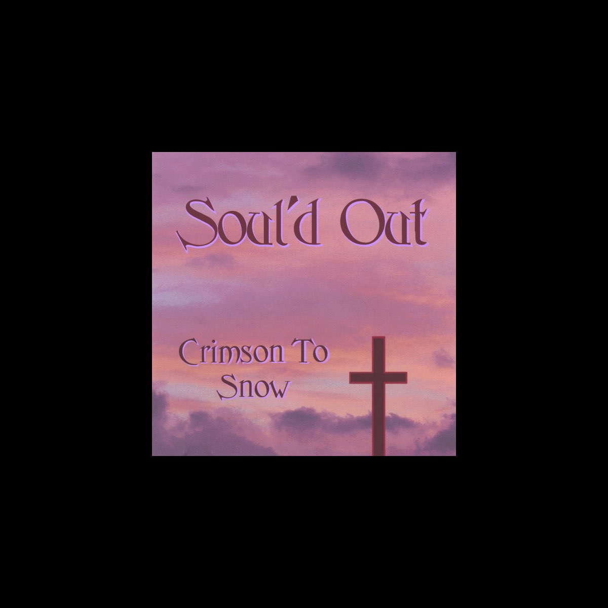 ‎Crimson to Snow - Soul'd Out的專輯 - Apple Music