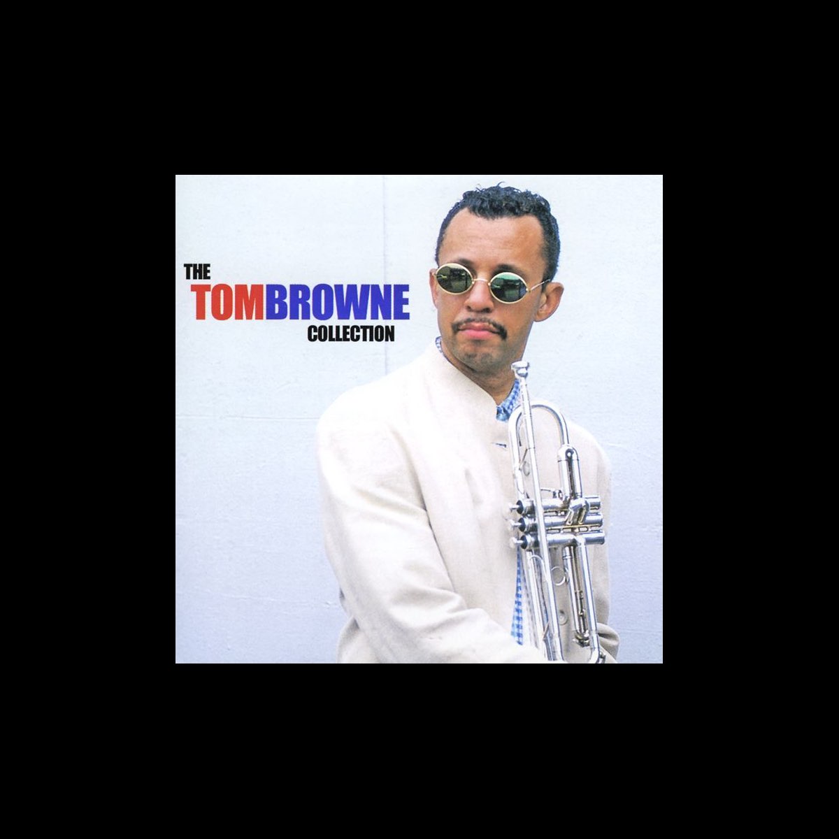 ‎The Tom Browne Collection - Album by Tom Browne - Apple Music