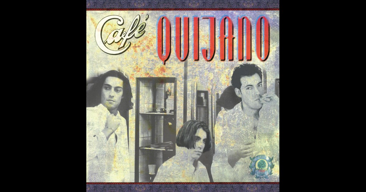 ‎Café Quijano - Album by Café Quijano - Apple Music