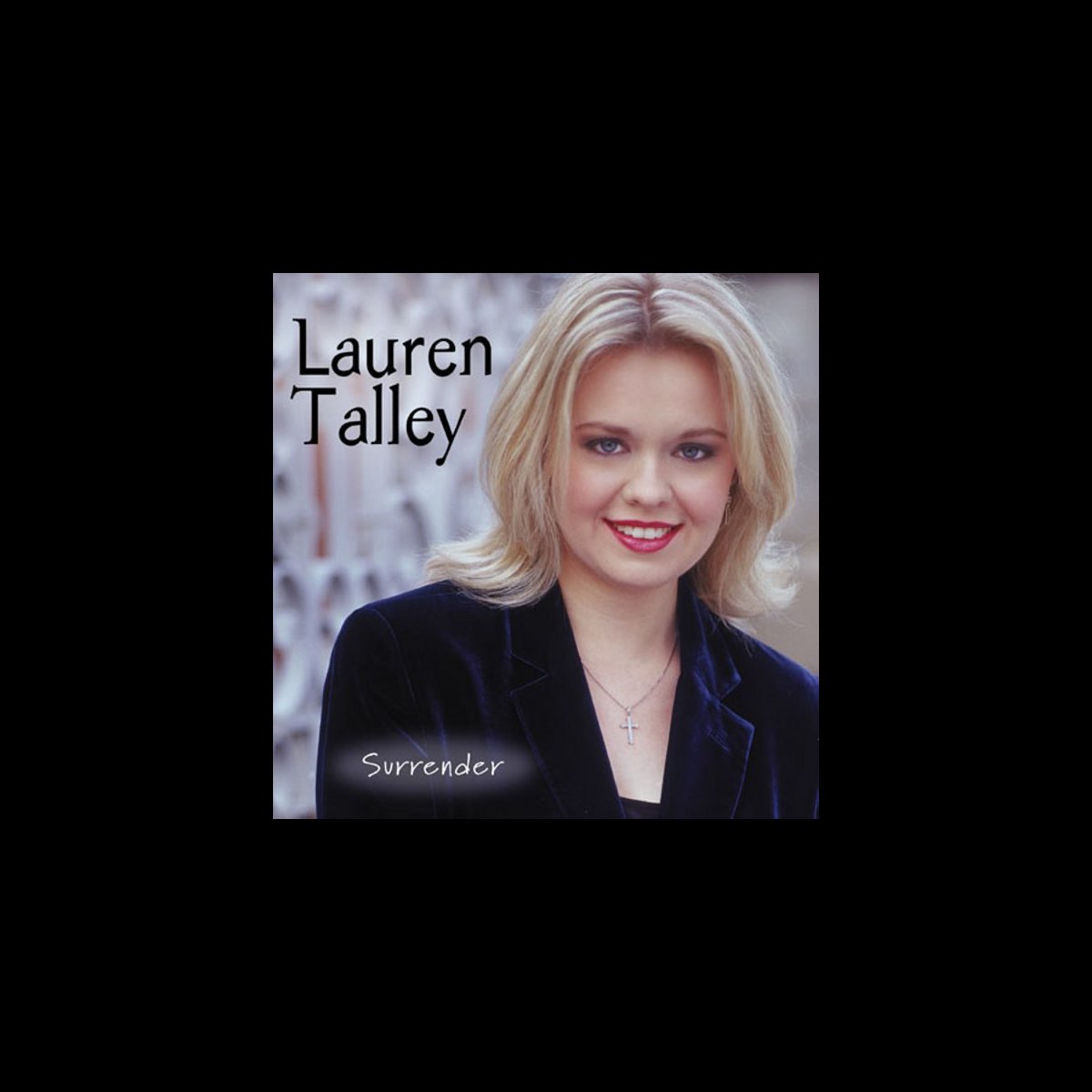 ‎Surrender - Album by Lauren Talley - Apple Music