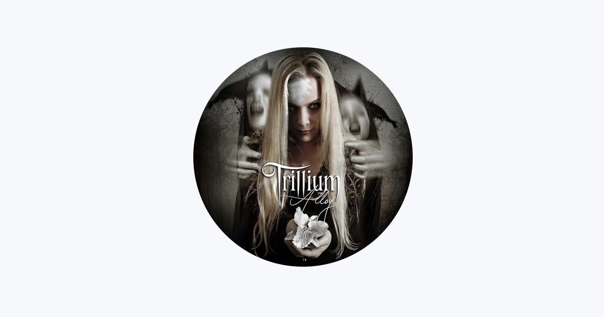 ‎Trillium - Apple Music