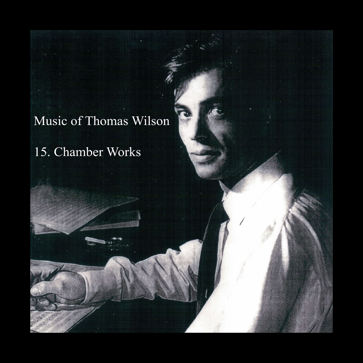 ‎Music of Thomas Wilson 15. Chamber Works - Album by Thomas Wilson ...