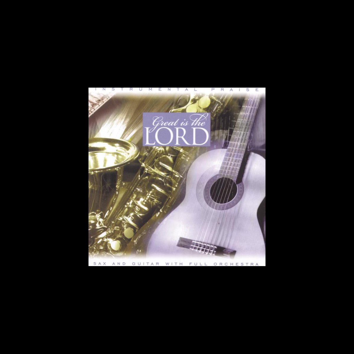 ‎Instrumental Praise Series (Great Is the Lord) - Album by Studio ...