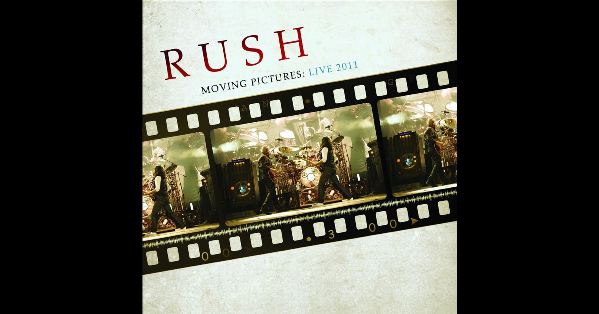 ‎Moving Pictures: Live 2011 – Album par Rush – Apple Music