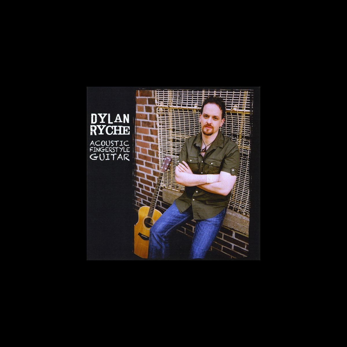‎Acoustic Fingerstyle Guitar - Dylan Rycheのアルバム - Apple Music