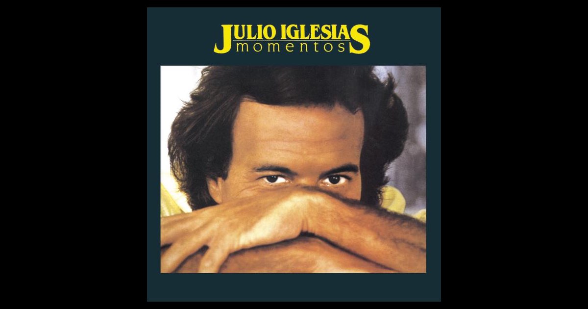 Momentos” álbum de Julio Iglesias en Apple Music