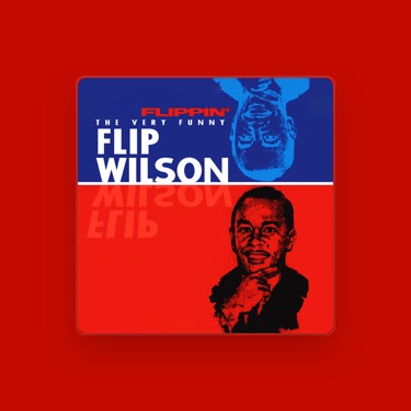 FLIP WILSON - Lyrics, Playlists & Videos | Shazam