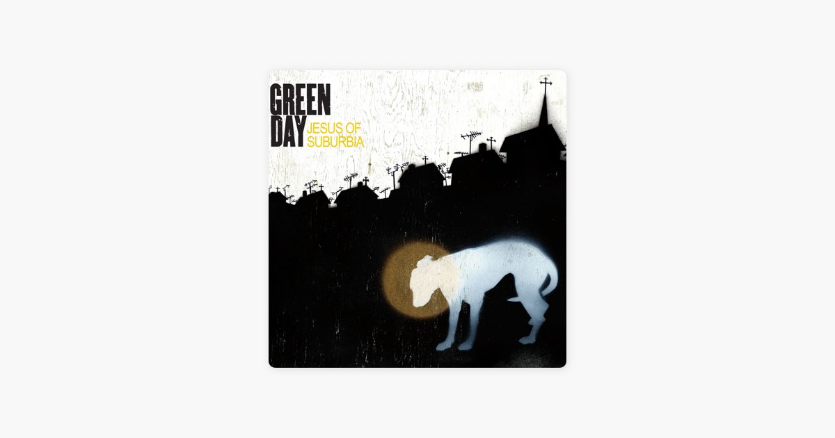 Jesus of Suburbia - Single》- Green Day的专辑 - Apple Music
