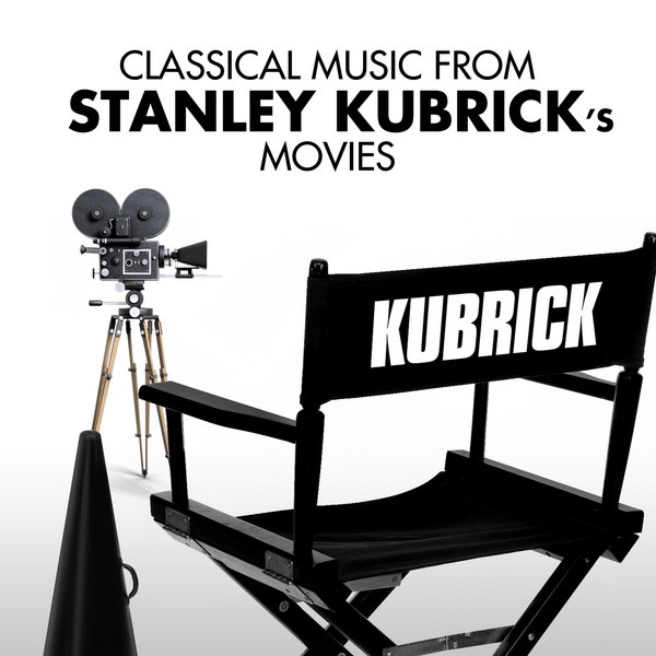 ‎Classical Music from Stanley Kubrick's Movies by Various Artists ...