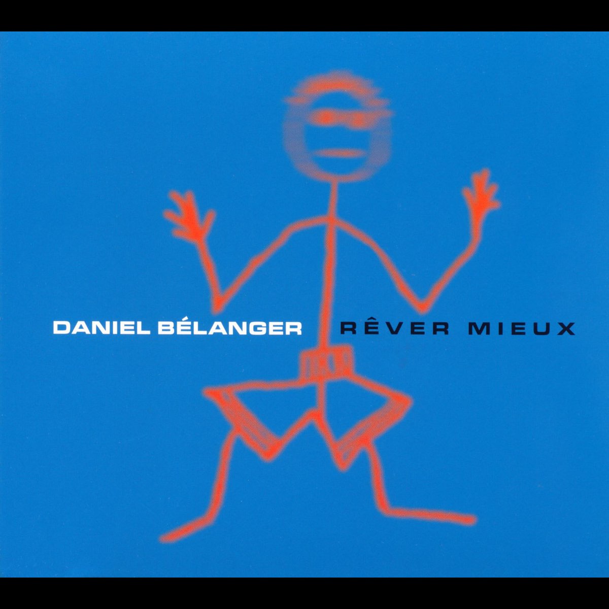 ‎Rêver mieux - Album by Daniel Bélanger - Apple Music