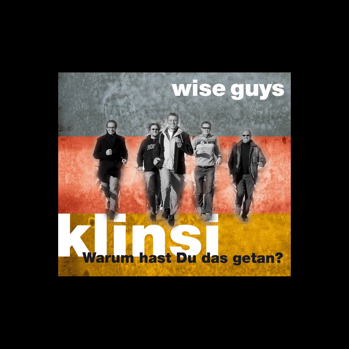 ‎Klinsi - Warum hast Du das getan? - Single – Album von Wise Guys ...