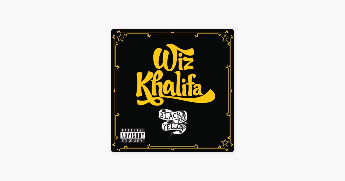 ‎Black and Yellow – Song by Wiz Khalifa – Apple Music