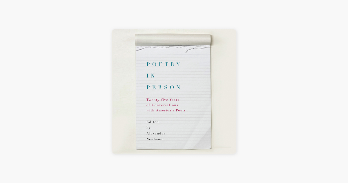 ‎Poetry in Person: Twenty-five Years of Conversation with America's ...