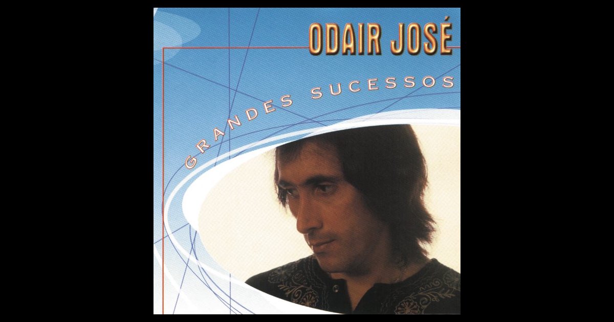 ‎Grandes Sucessos: Odair José — álbum de Odair José — Apple Music