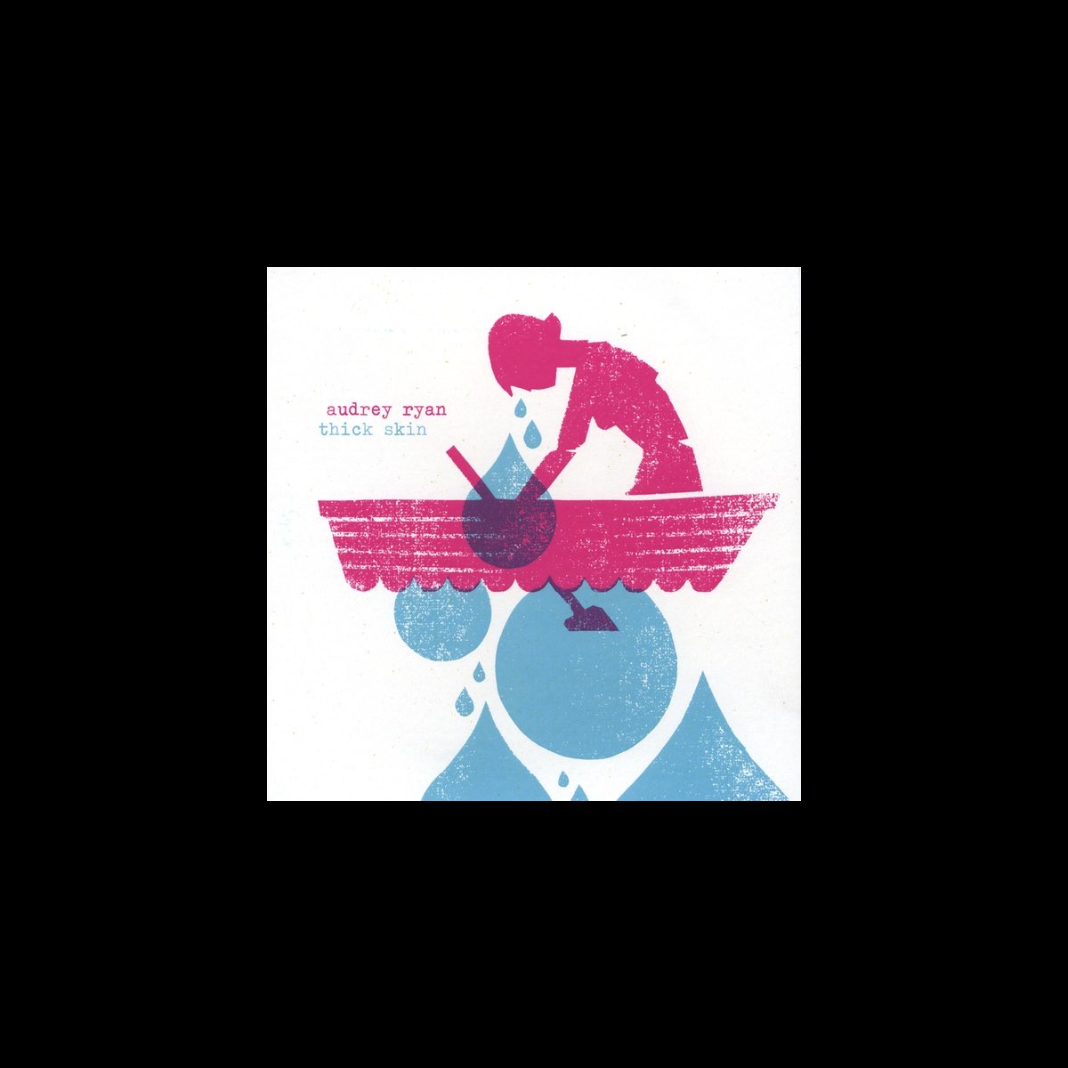 Thick Skin》- Audrey Ryan的专辑 - Apple Music