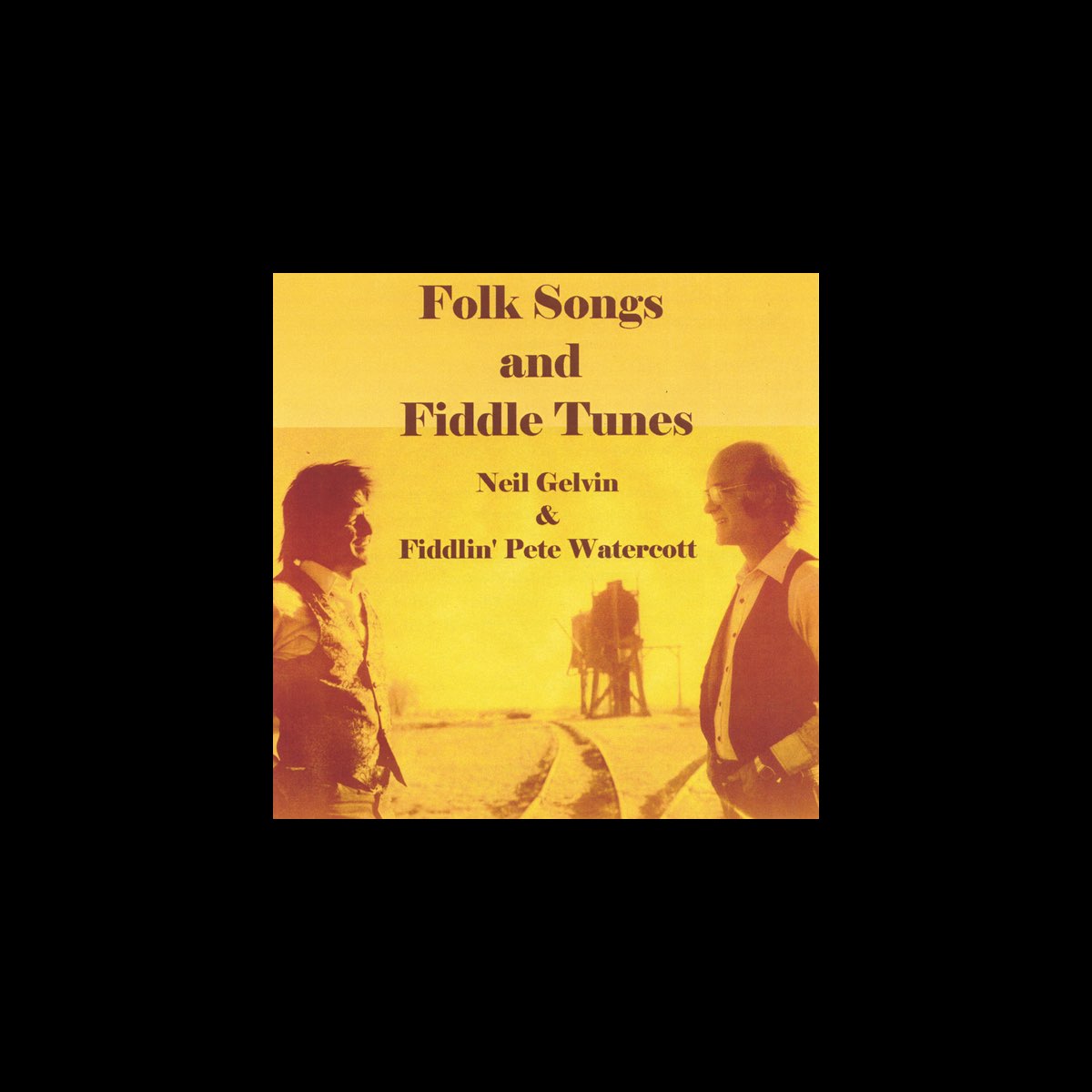 ‎Folk Songs and Fiddle Tunes - Album by Neil Gelvin & Fiddlin' Pete ...