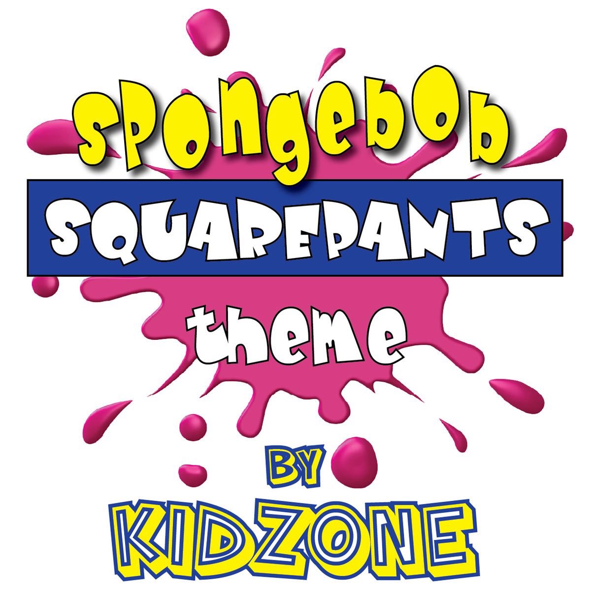 ‎Spongebob Squarepants Theme by Kidzone on Apple Music