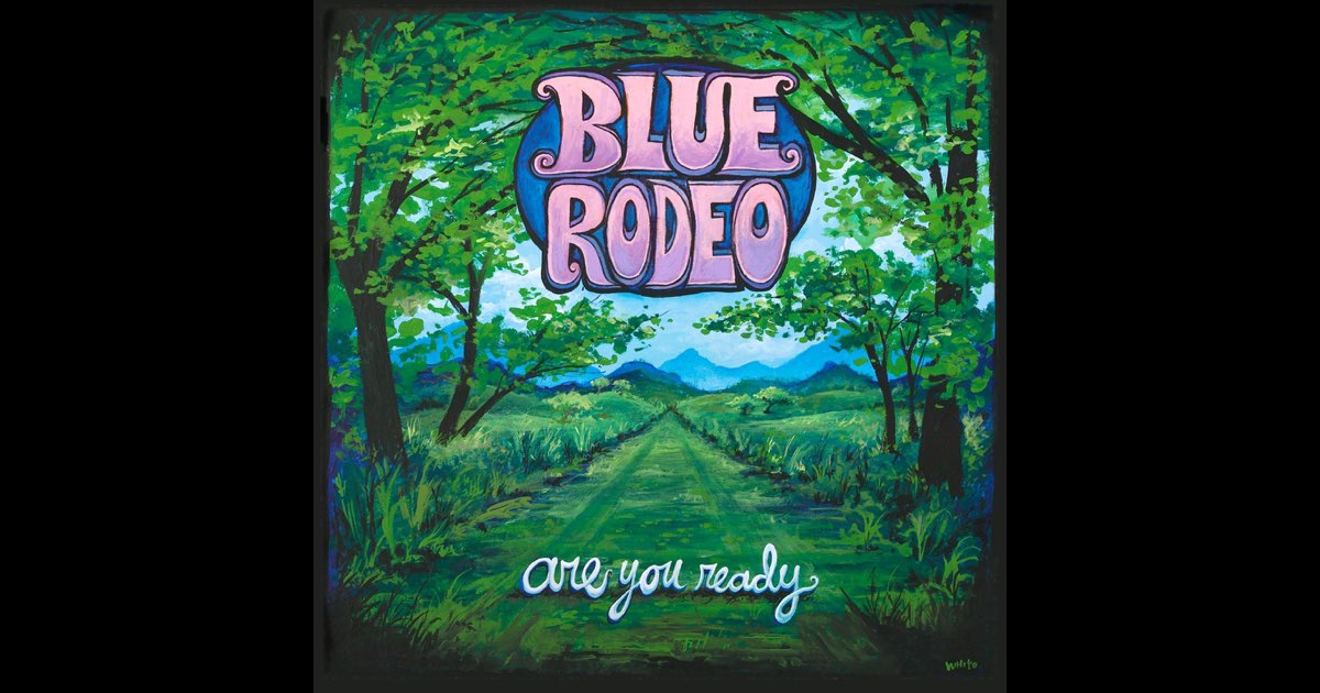 ‎Are You Ready - Album by Blue Rodeo - Apple Music