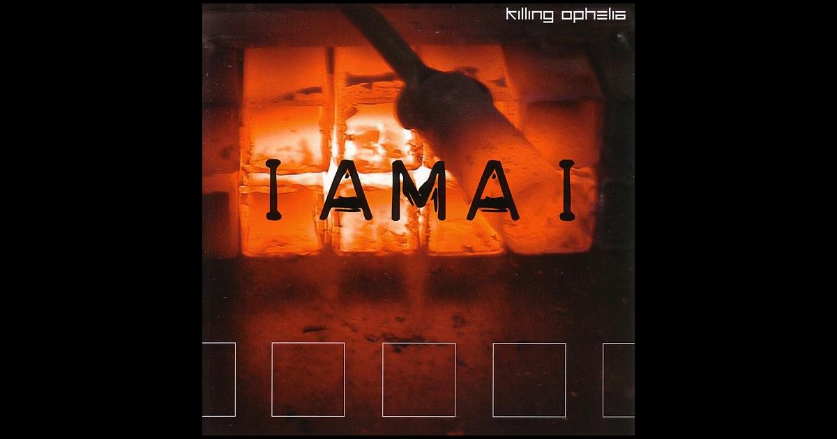‎IAMAI - Album by Killing Ophelia - Apple Music