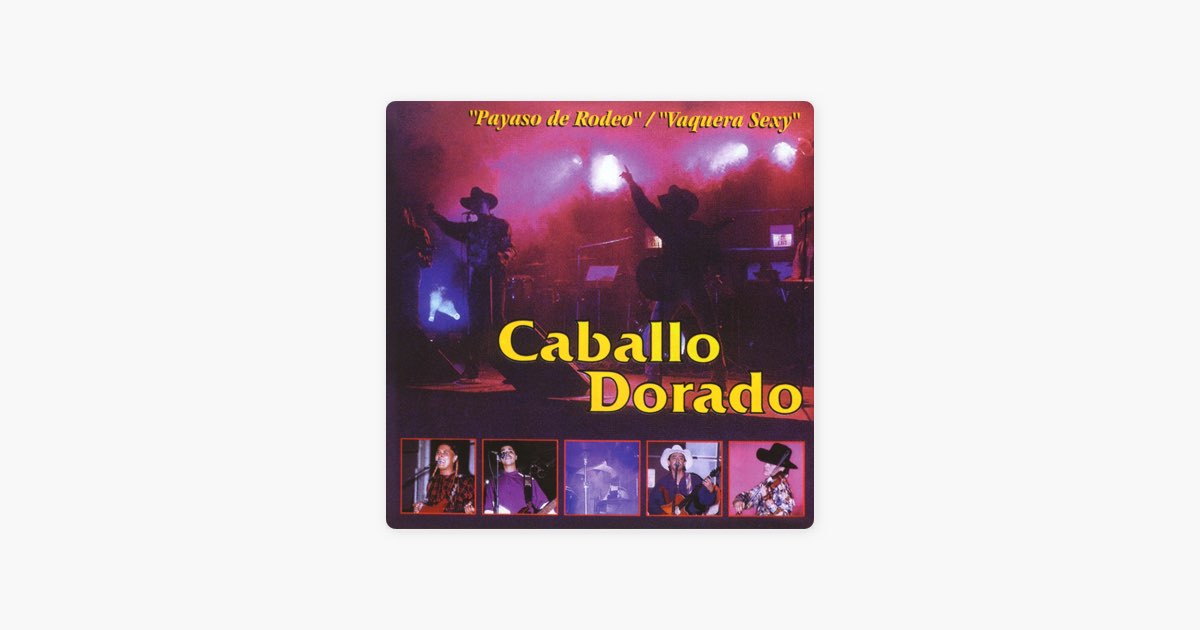 ‎Payaso de Rodeo - Song by Caballo Dorado - Apple Music