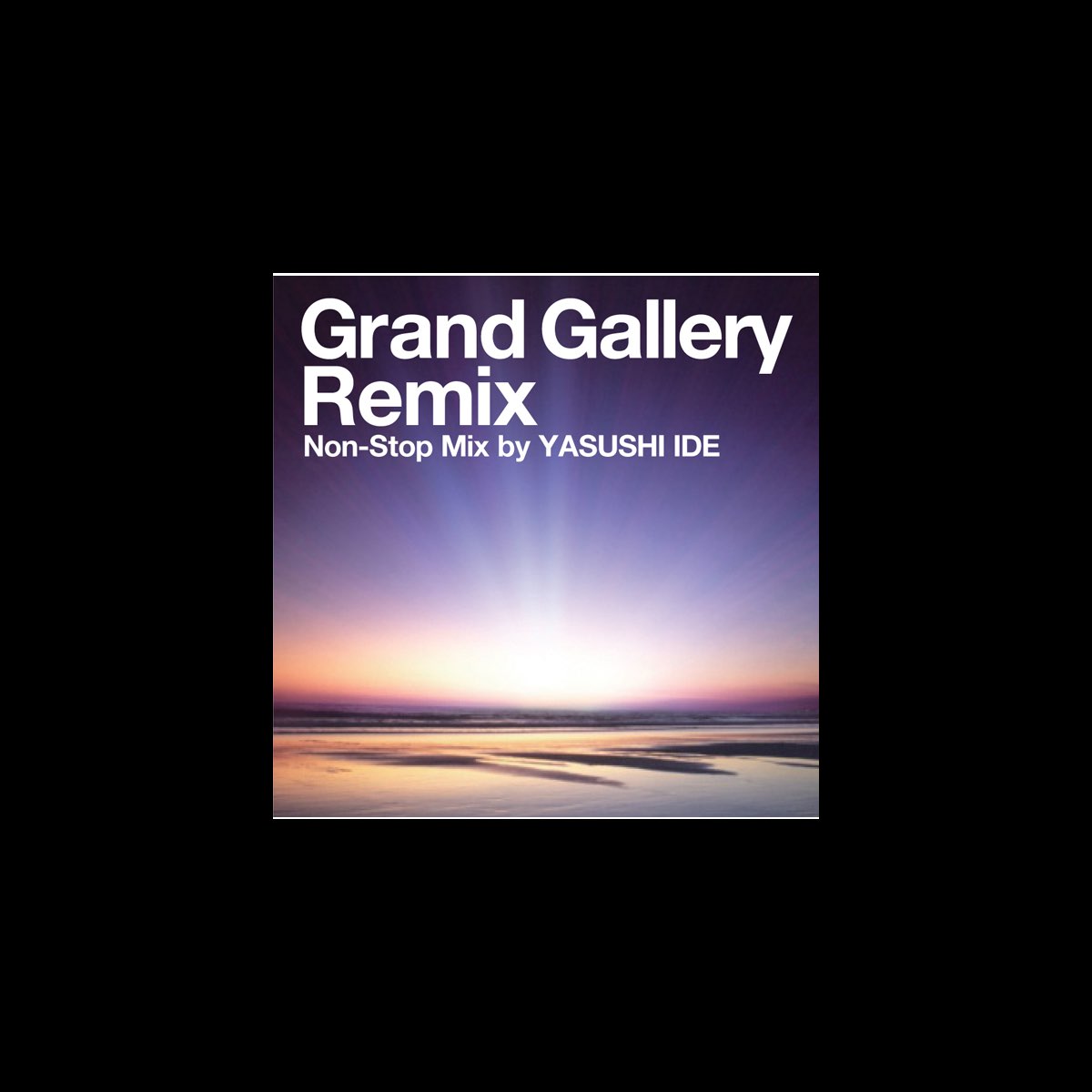 ‎Grand Gallery Remix~Non-Stop Mix by YASUSHI IDE~ - Various Artistsの ...