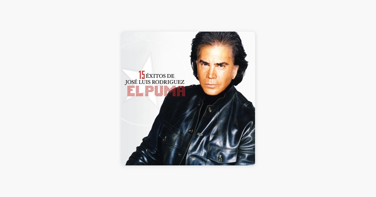 ‎15 Exitos de Jose Luis Rodríguez El Puma - Album by José Luis ...