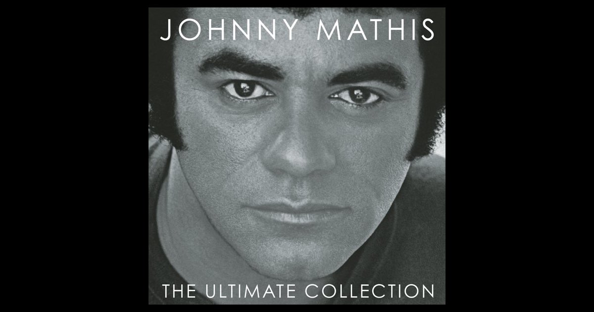 ‎The Ultimate Collection - Album by Johnny Mathis - Apple Music
