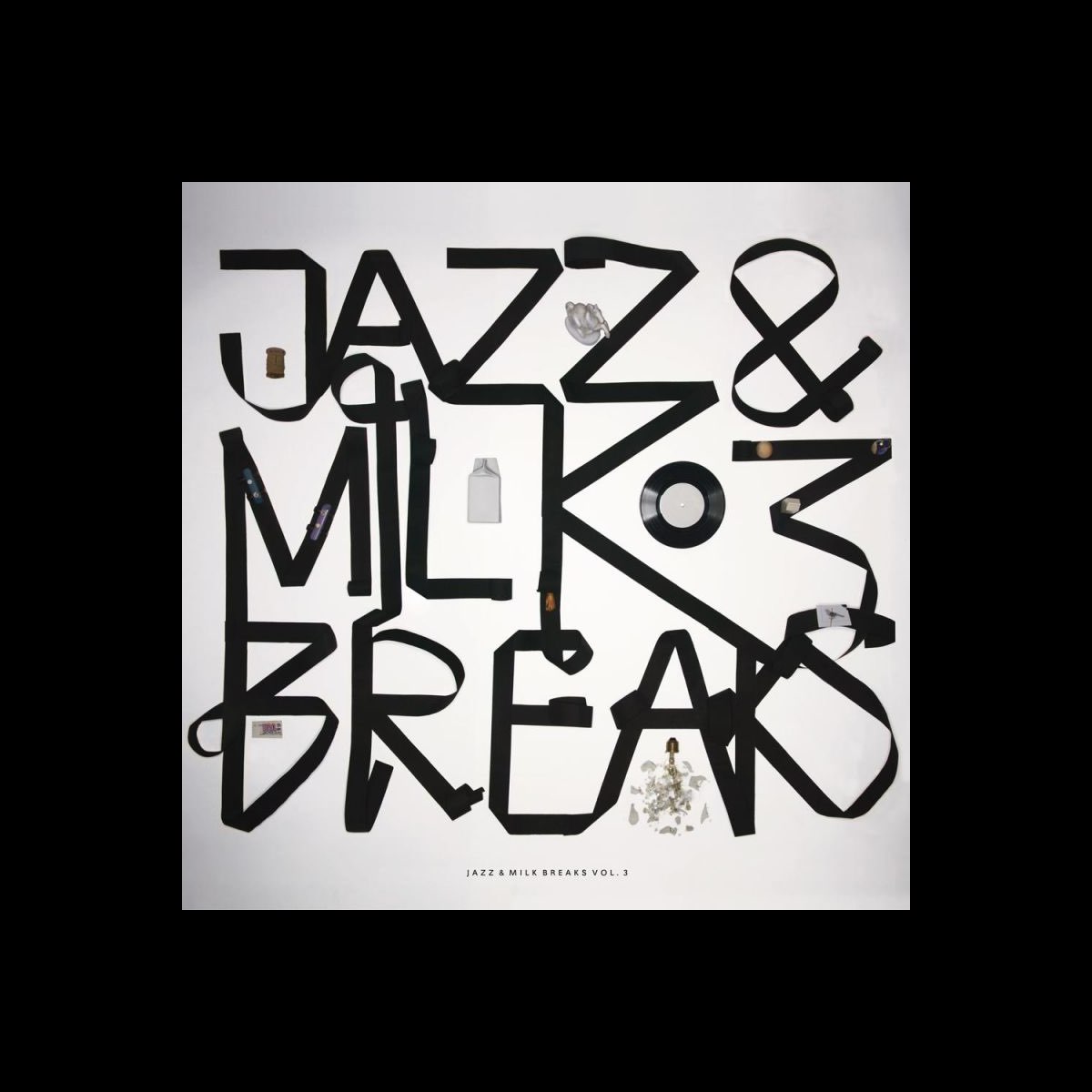 ‎Jazz & Milk Breaks Vol. 3 - EP by Various Artists on Apple Music