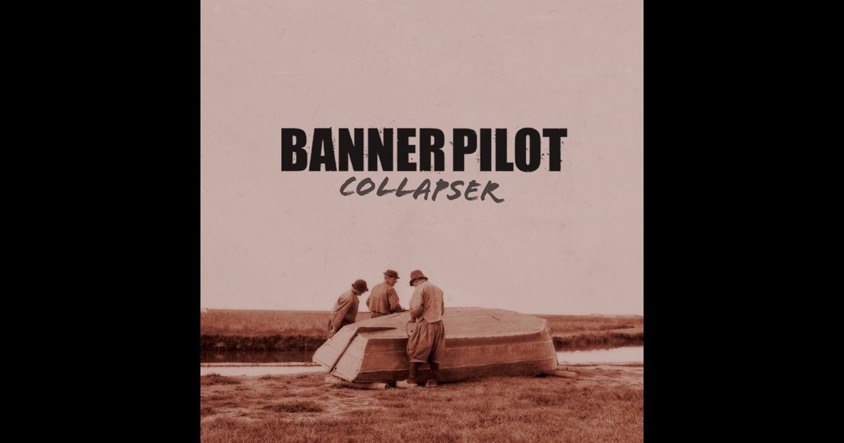 ‎Collapser - Album by Banner Pilot - Apple Music