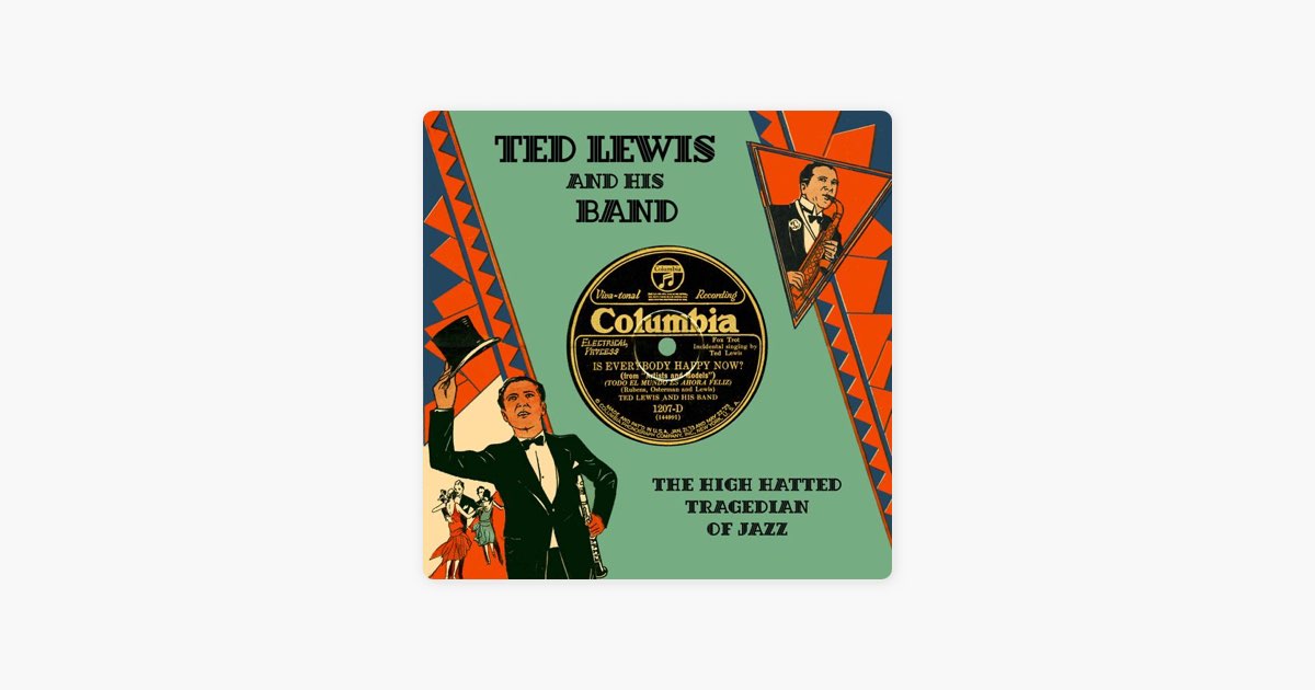 ‎The High-Hatted Tragedian of Jazz - Album by Ted Lewis and His Band ...