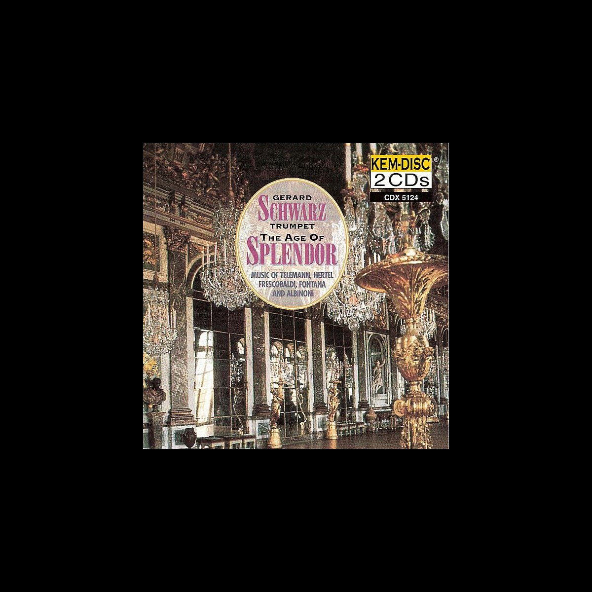 ‎The Age of Splendor - Album by Gerard Schwarz - Apple Music