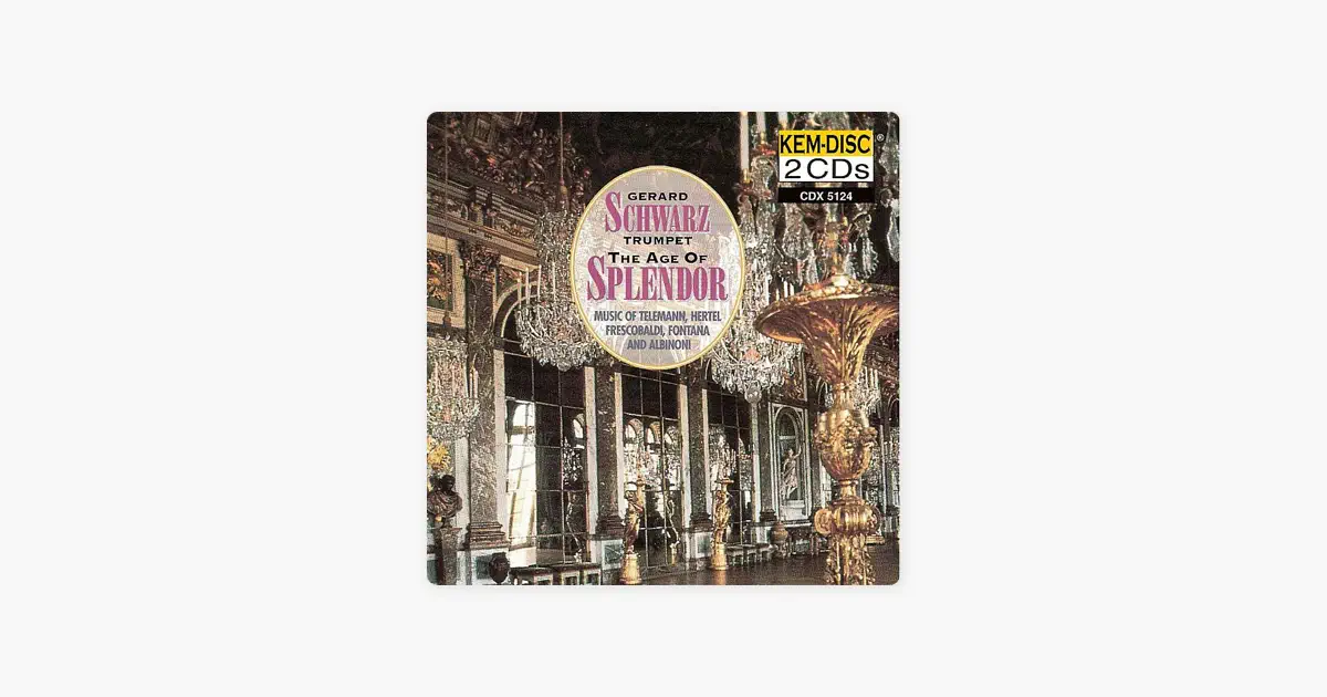 ‎The Age of Splendor by Gerard Schwarz - Apple Music Classical