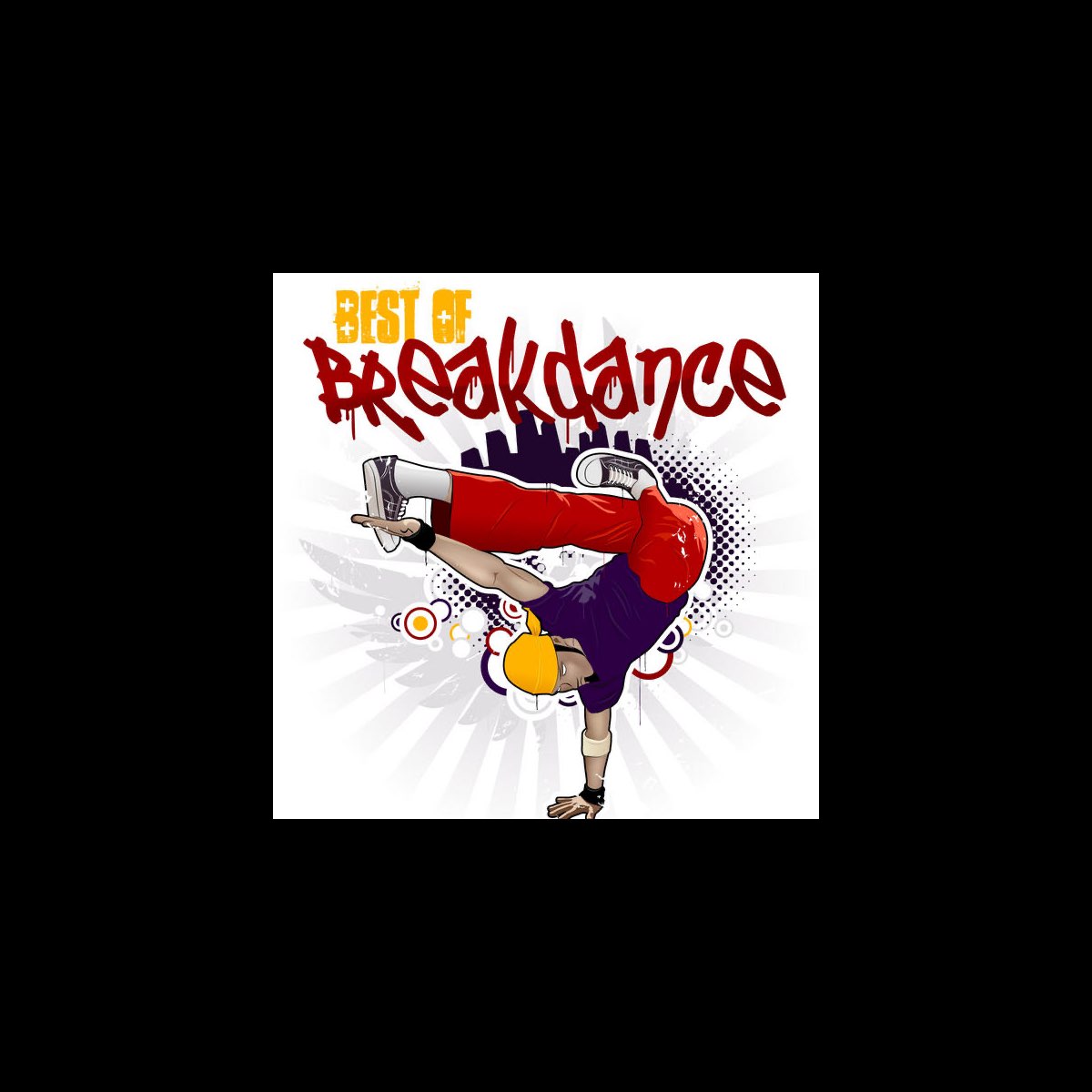 ‎Best Of Breakdance - Album by Various Artists - Apple Music