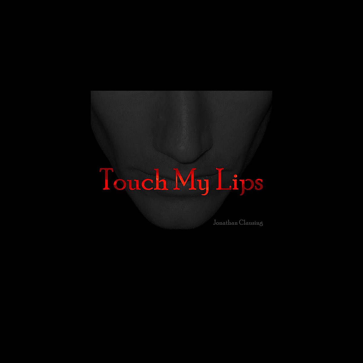 ‎Touch My Lips - Album by Jonathan Clausing - Apple Music