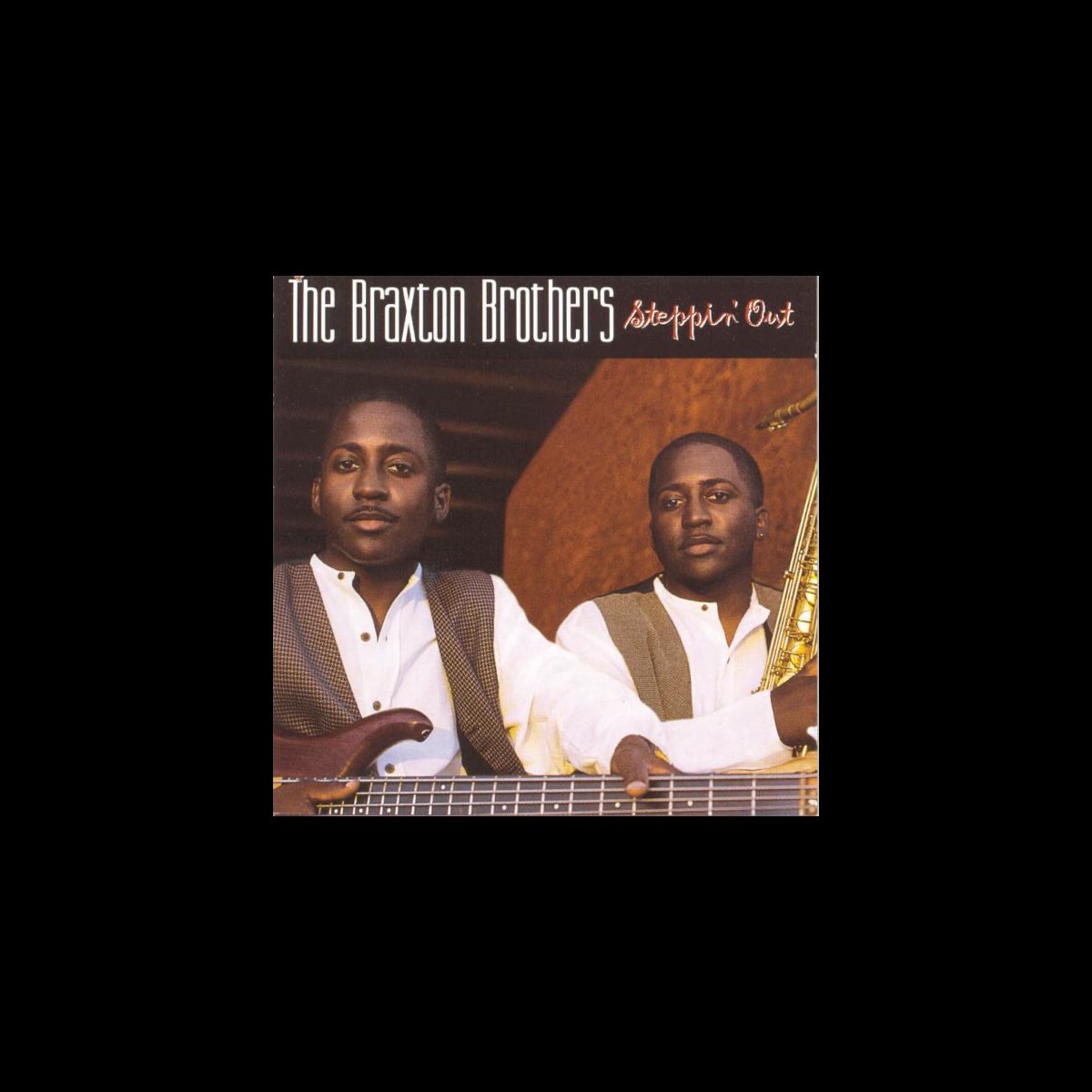 ‎Steppin' Out - Album by The Braxton Brothers - Apple Music