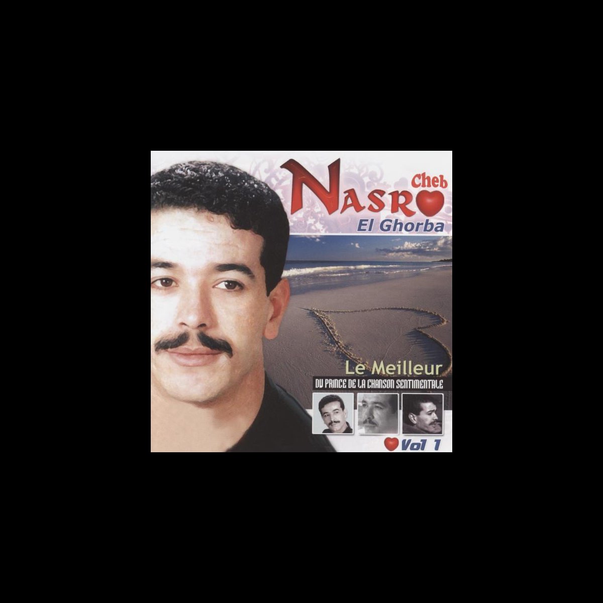 ‎Cheb Nasro, le meilleur du prince de la chanson sentimentale, Vol. 1 ...