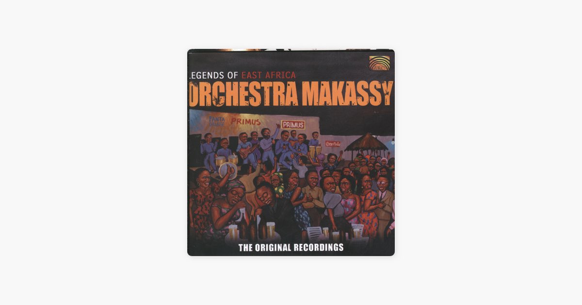 ‎Legends of East Africa - Album by Orchestra Makassy - Apple Music