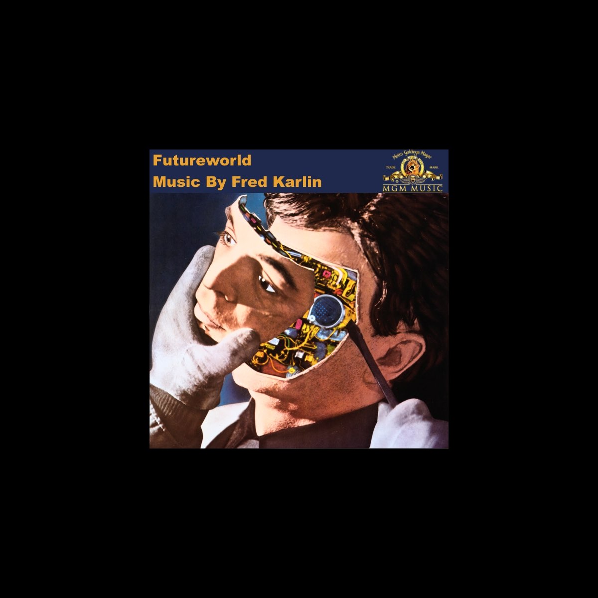 ‎Futureworld (Original Motion Picture Soundtrack) by Fred Karlin on Apple Music