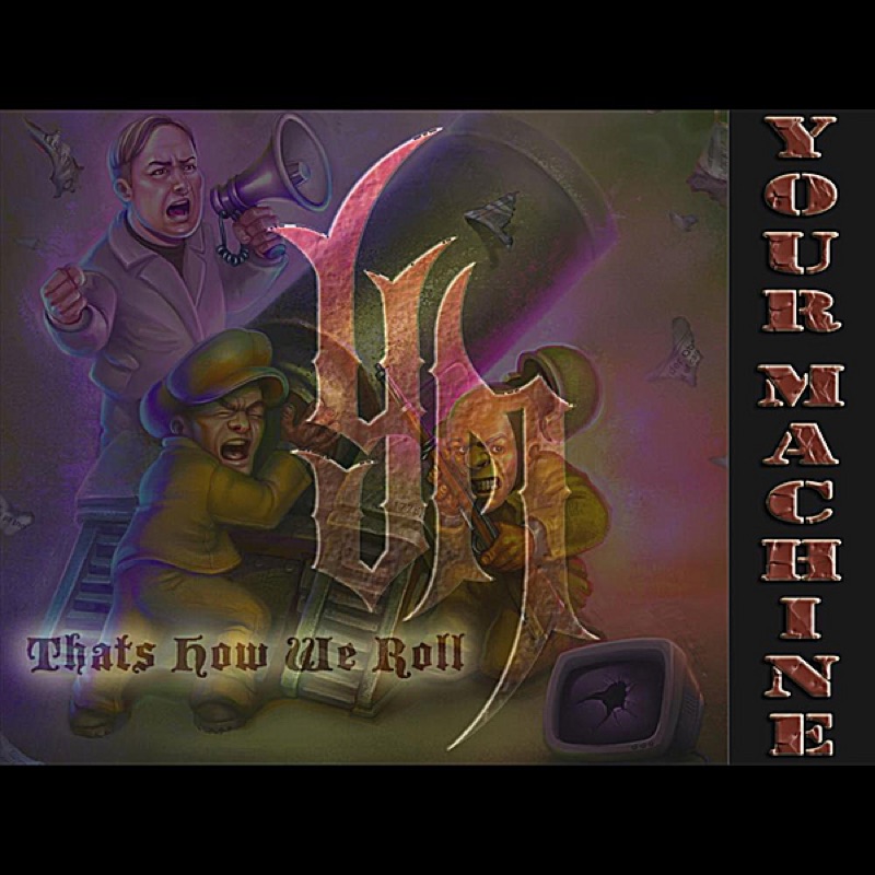 Thats How We Roll (Aka "Mulisha Song") - Your Machine: Song Lyrics ...