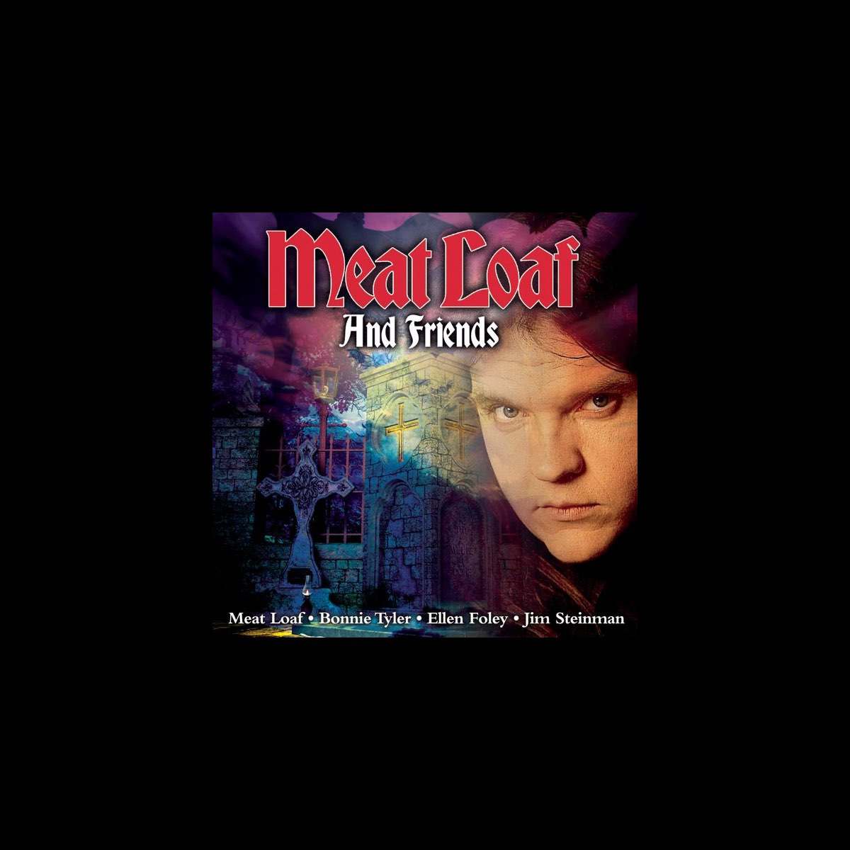‎Meat Loaf and Friends - The Collection - Album by Meat Loaf - Apple Music