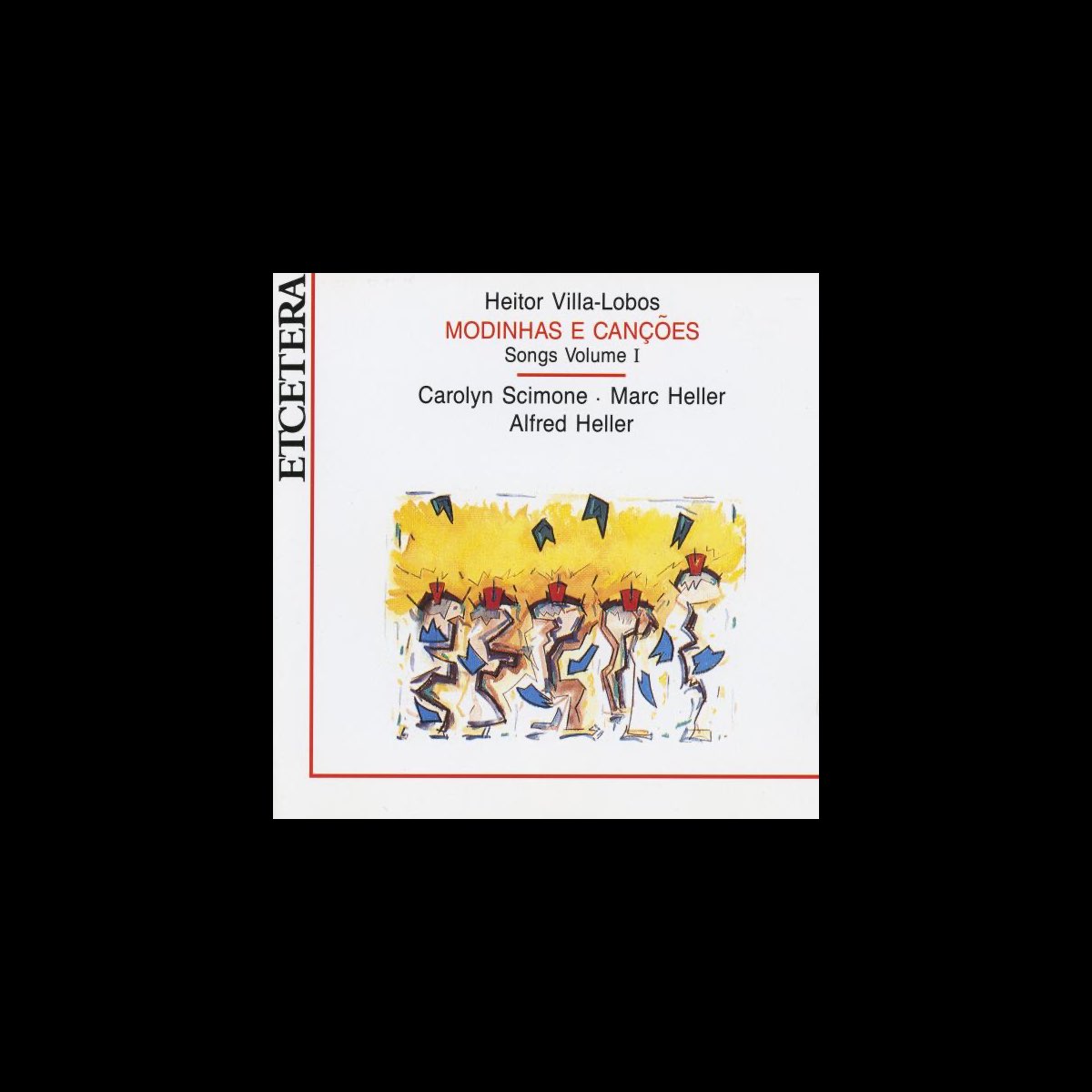 ‎Villa Lobos: Modinhas e Cançoes - Songs: Vol. 1 de Alfred Heller ...