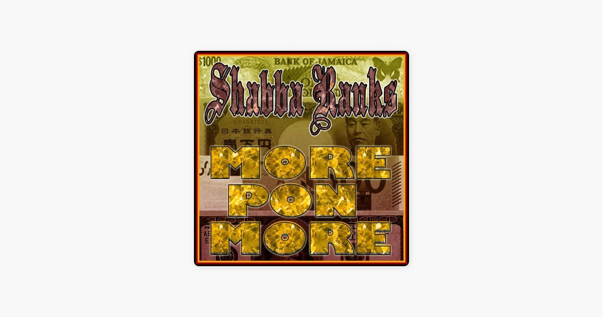 ‎More Pon More - Single - SHABBA RANKSのアルバム - Apple Music