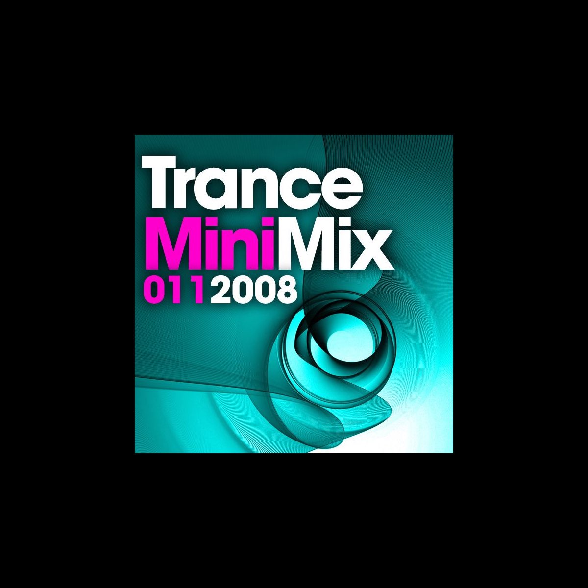 ‎Trance Mini Mix 011 - 2008 - Album by Various Artists - Apple Music