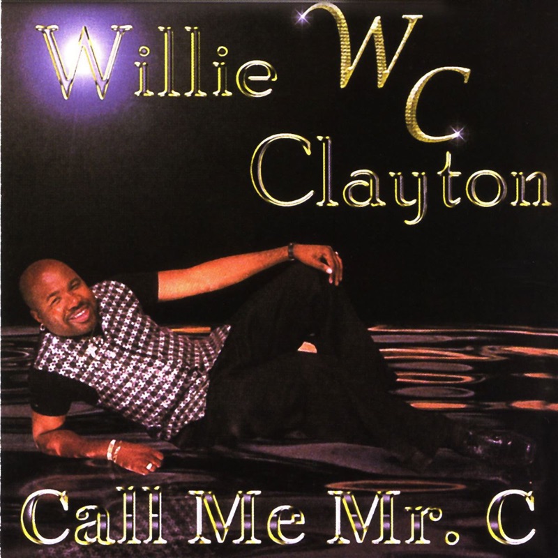 Good Enough to Keep Me - Willie Clayton: Song Lyrics, Music Videos ...